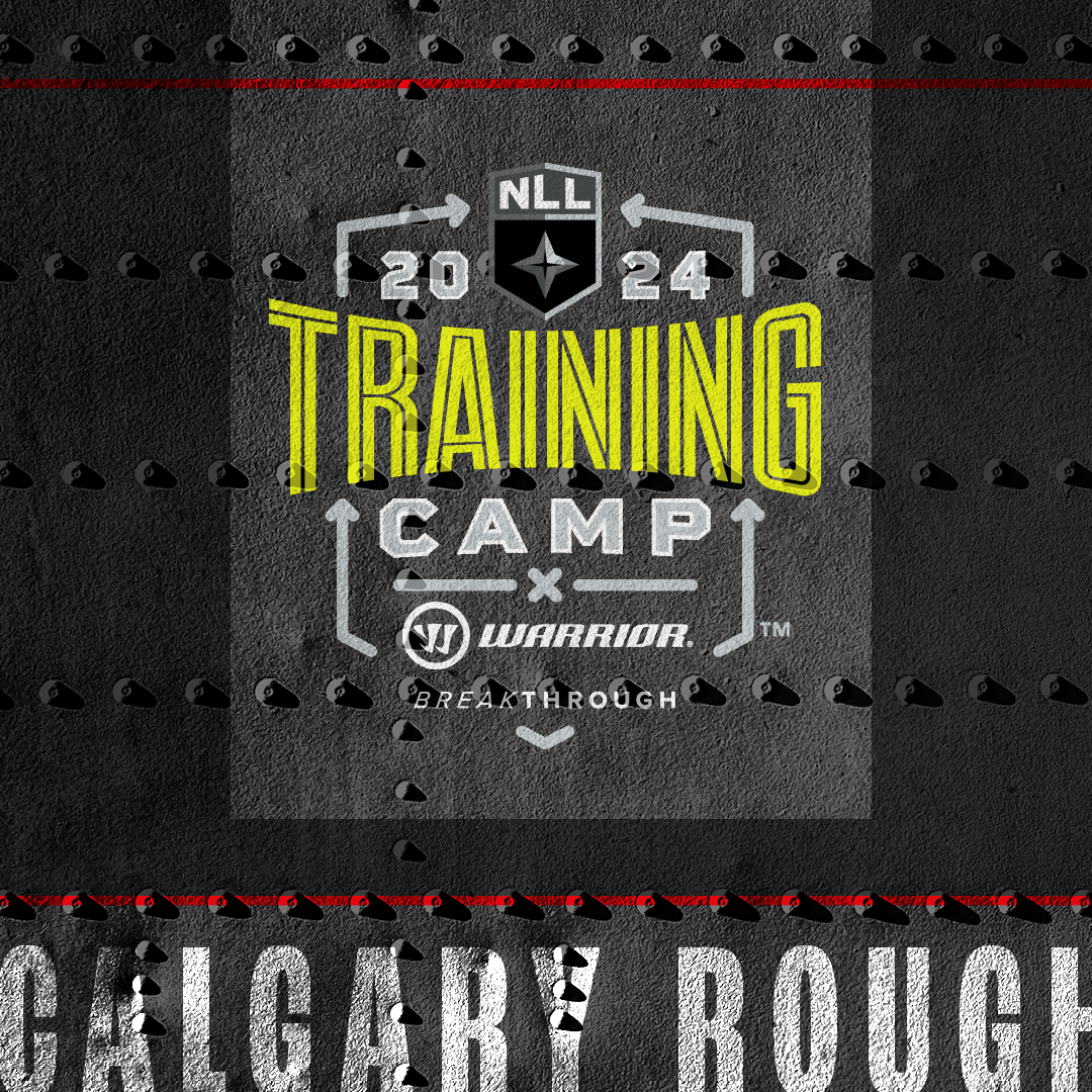 CALGARY ROUGHNECKS SET TO OPEN 2024 TRAINING CAMP - Calgary Roughnecks